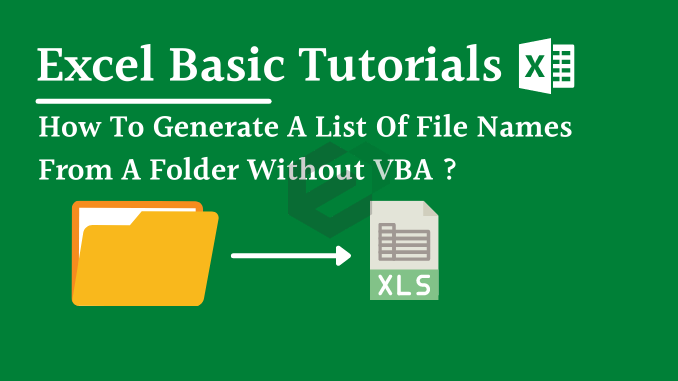 How To Generate A List Of File Names From A Folder Without Vba